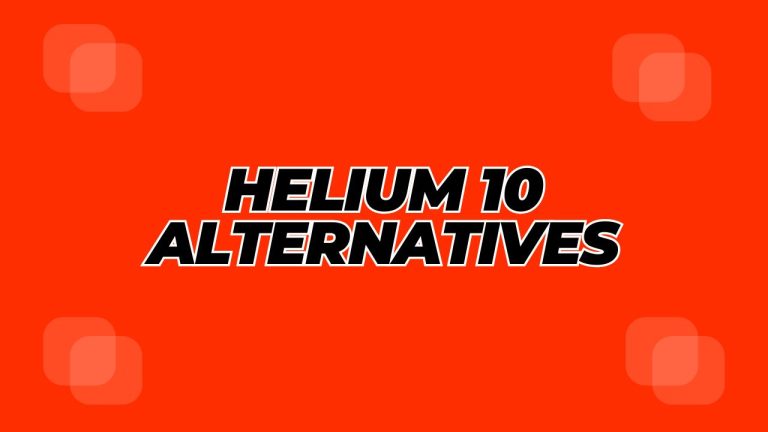 Free & Paid: Helium 10 Alternatives for Amazon Sellers