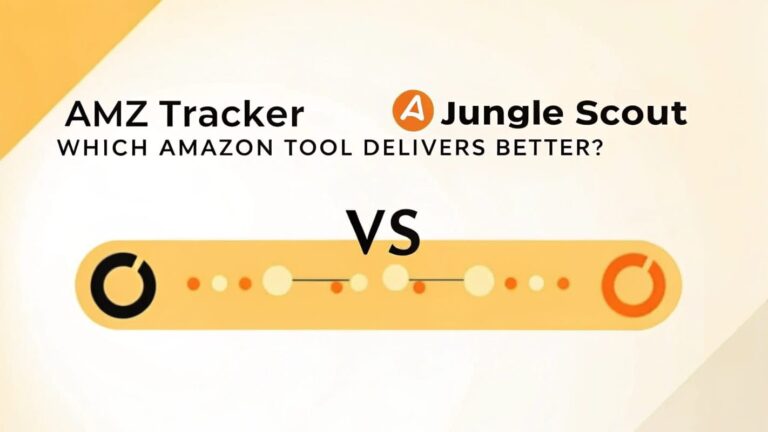 AMZ Tracker vs Jungle Scout: Which Amazon Tool Delivers Better?