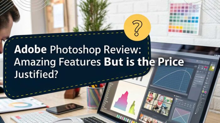 Adobe Photoshop Review: Amazing Features Justified?
