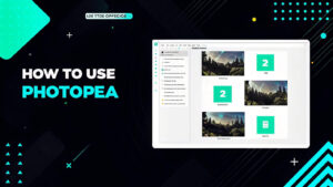 How to Use Photopea: Step-by-Step Guide for New Users
